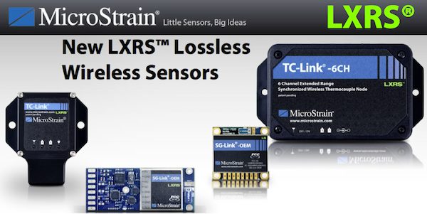 MicroStrain Expands LXRS™ “Lossless” Sensor Family To Include Wireless ...