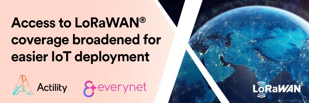 Everynet and Actility Announce Seamless Integration of LoRaWAN® Networks Worldwide – sUAS News