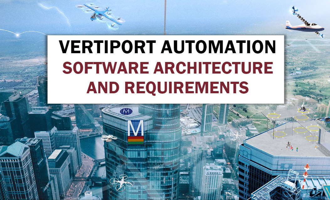 Vertiport automation software architecture and requirements – sUAS News ...