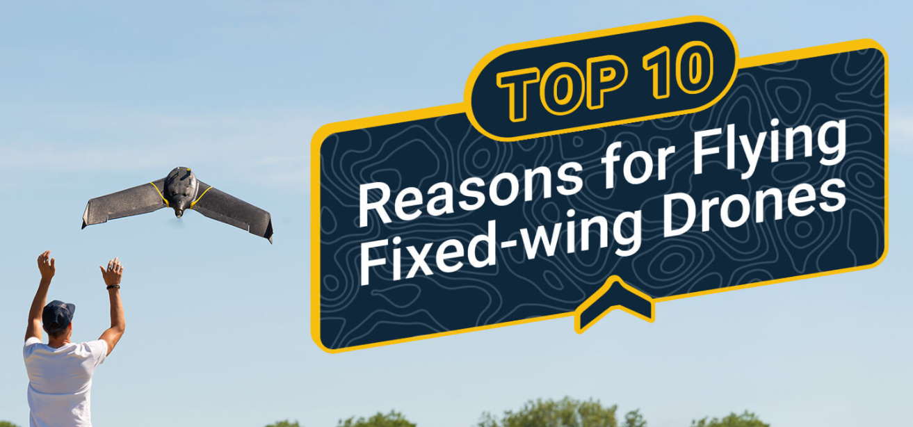 Top 10 Reasons for Flying Fixed-wing Drones – sUAS News