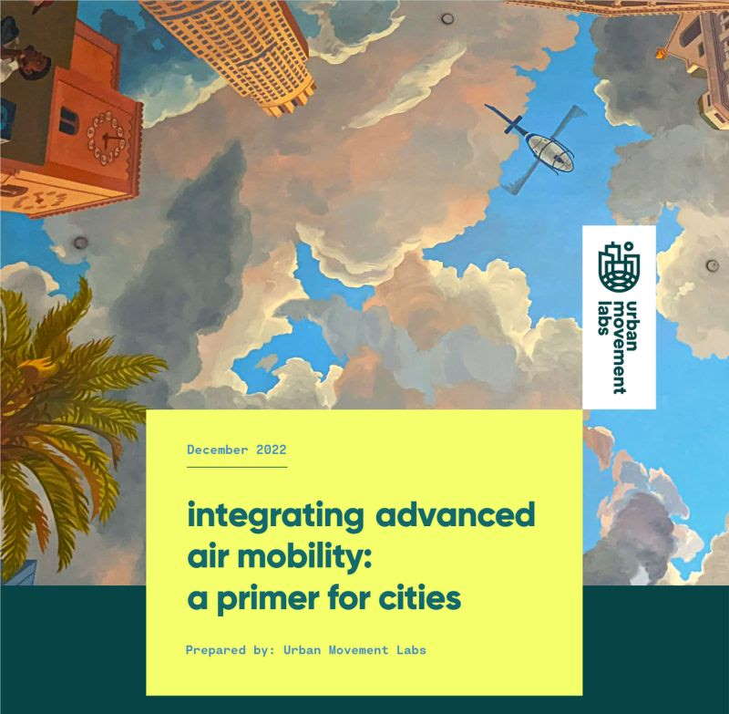 Integrating Advanced Air Mobility: A Primer For Cities Released by ...