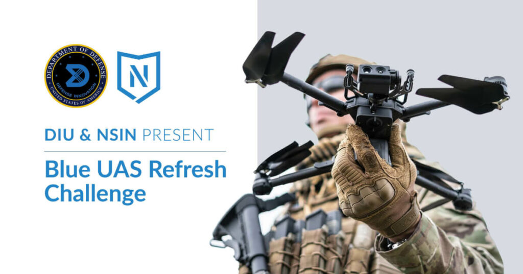 DIU and NSIN Present: Blue UAS Refresh Challenge – sUAS News